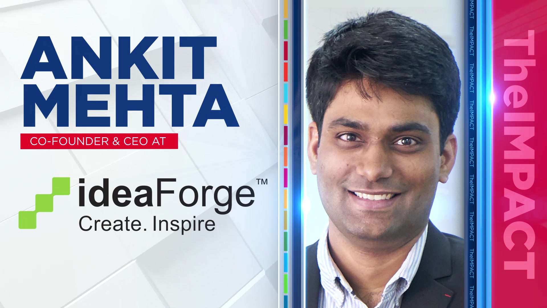 Ankit Mehta: Co-Founder & CEO of ideaForge